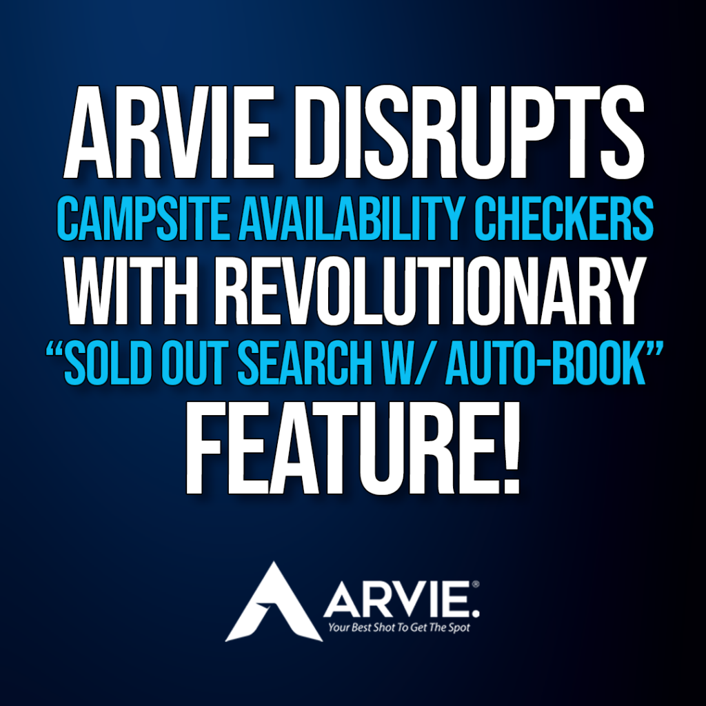 Arvie Disrupts Campsite Availability Checkers – Arvie